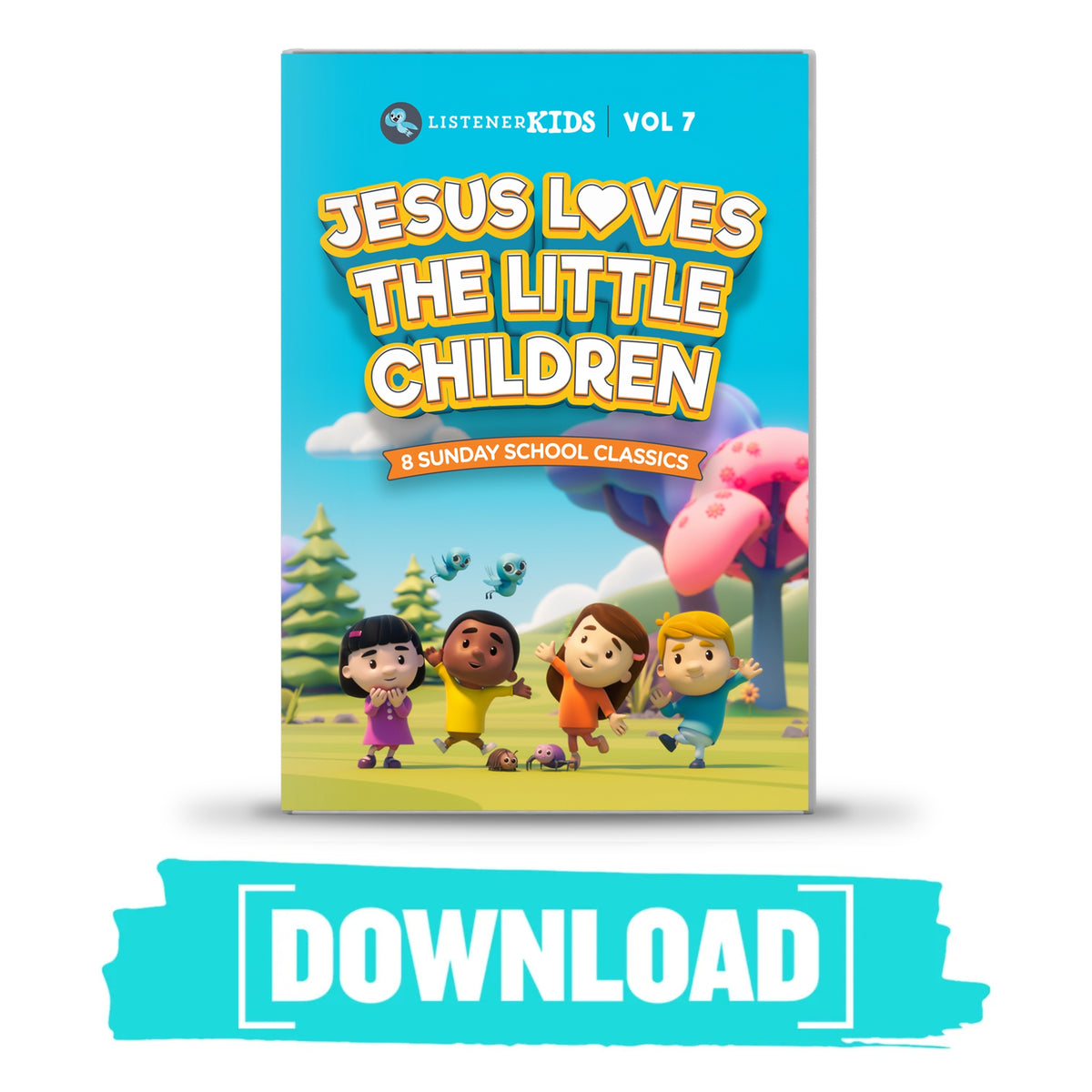 Listener Kids: Video Download "Jesus Loves the Little Children" Volume 7